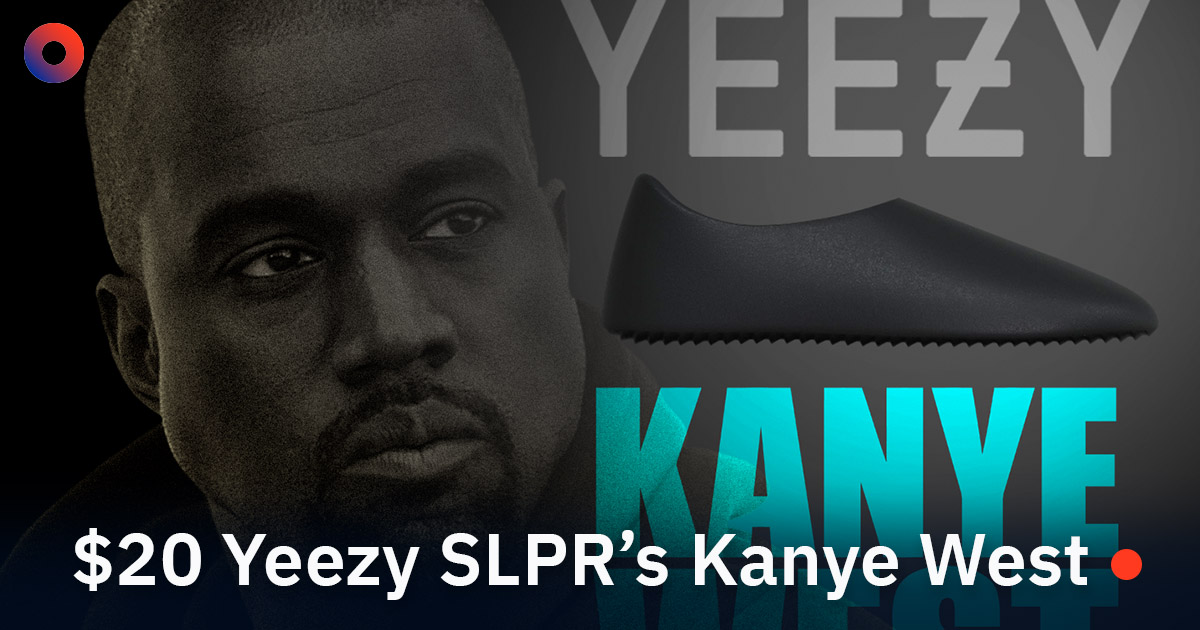 Kanye West เปิดตัว Yeezy SLPR จากแบรนด์ YZY ในราคา 20 ดอลลาร์ท่ามกลางความตึงเครียดกับ adidas