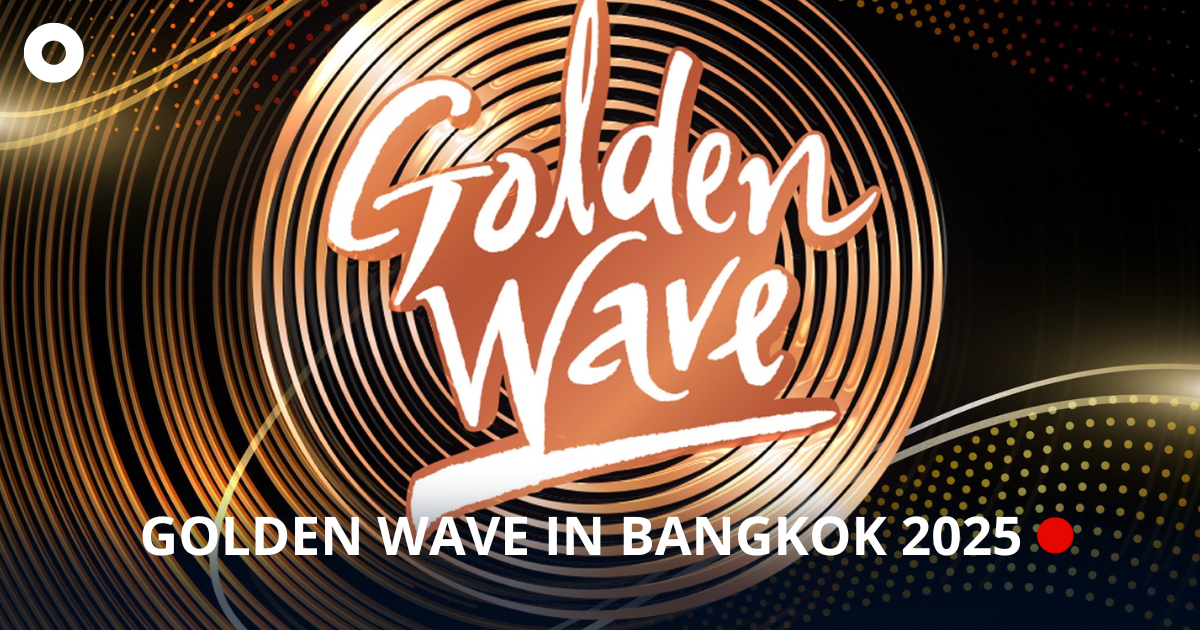 NEVERLAND ENTERTAINMENT จัดงาน “GOLDEN WAVE IN BANGKOK 2025”